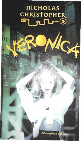 Veronica. Nicholas Christopher Literatura piękna(12660689865) | Książka ...