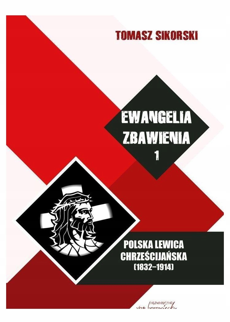 Ewangelia zbawienia, Polska Lewica... Tomasz Sikorski Biografie ...