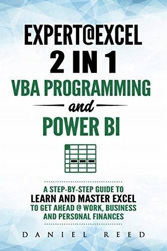 Reed, Daniel Expert Excel: VBA Programming and Power BI: Step-By-Step ... Reed, Daniel Expert Excel: VBA Programming and Power BI: Step-By-Step ...