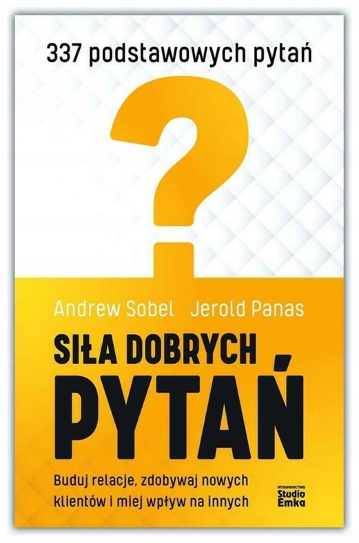 Siła dobrych pytań Andrew Sobel, Jerold Panas (16612046035) | Książka ...