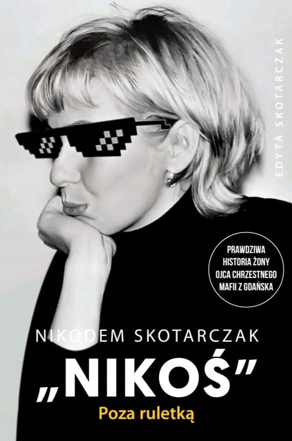 Nikodem Skotarczak "Nikoś". Poza ruletką Edyta Skotarczak Biografie ...