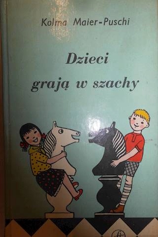Dzieci grają w szachy Kolma. Maier-Puschi - porównaj ceny - Allegro.pl
