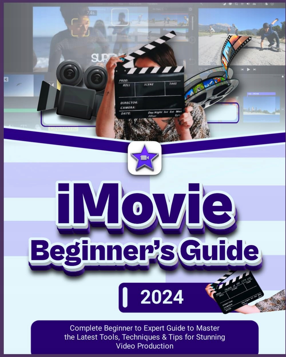IMovie Beginner s Guide: Complete Beginner to Expert Guide to Master ... IMovie Beginner s Guide: Complete Beginner to Expert Guide to Master ...