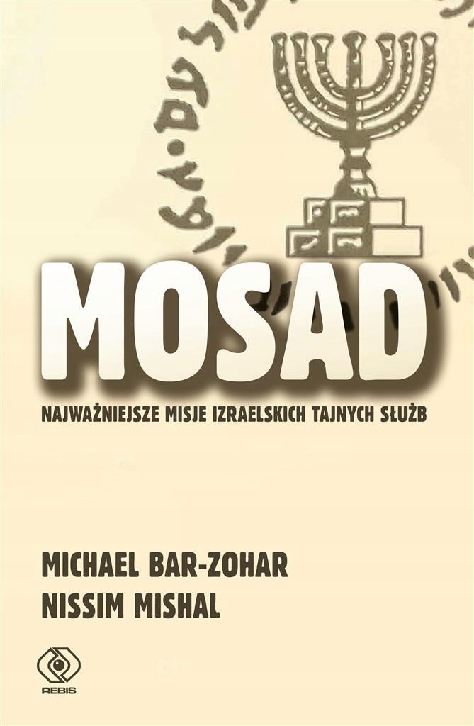 MOSAD: NAJWAŻNIEJSZE MISJE IZRAELSKICH TAJNYCH.. (17112935773) | Książka Allegro