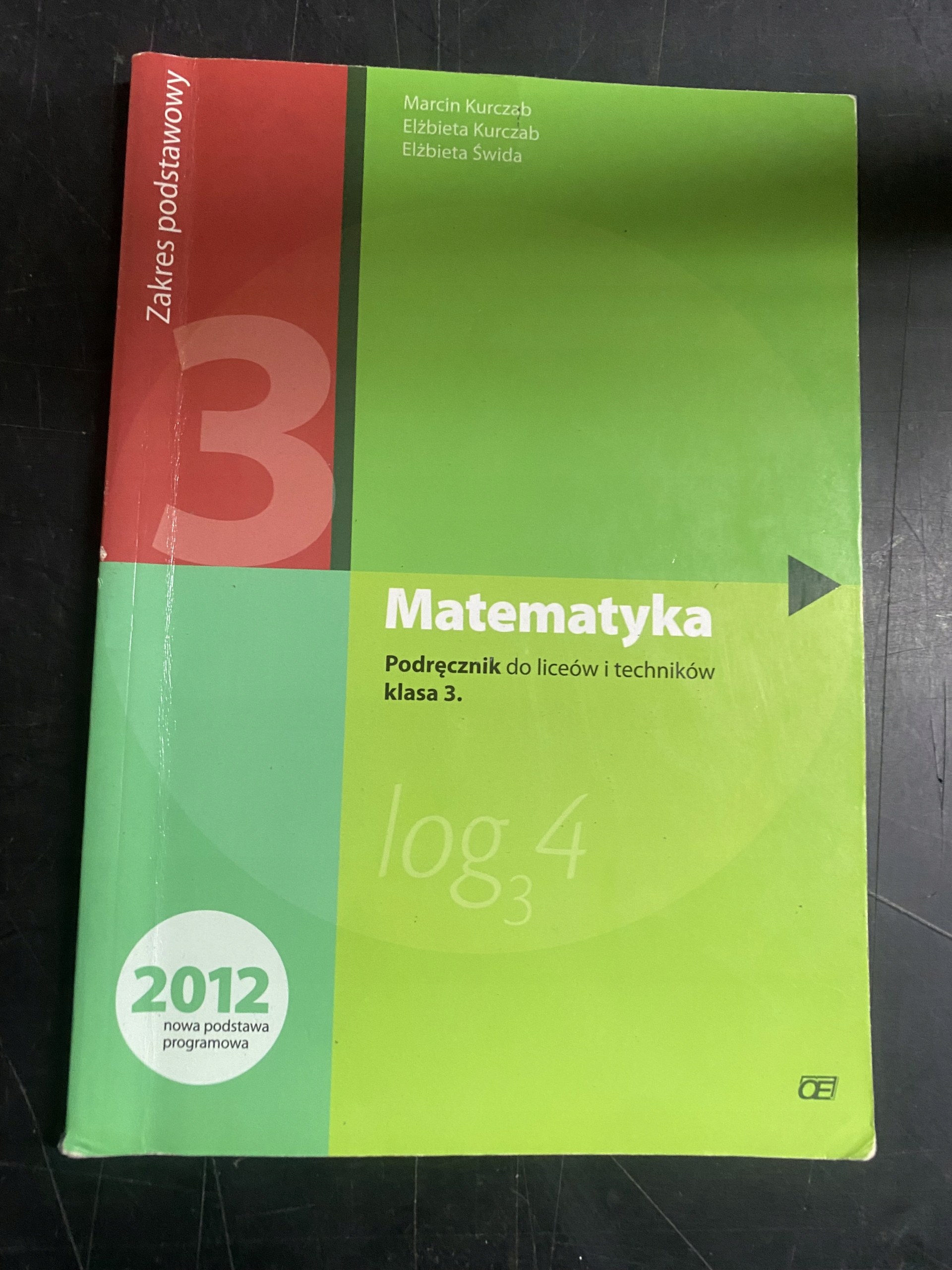 Matematyka 3 Podręcznik Liceum Zakres podstawowy Elżbieta Świda, Ewa Kurczab, Marcin Kurczab ...