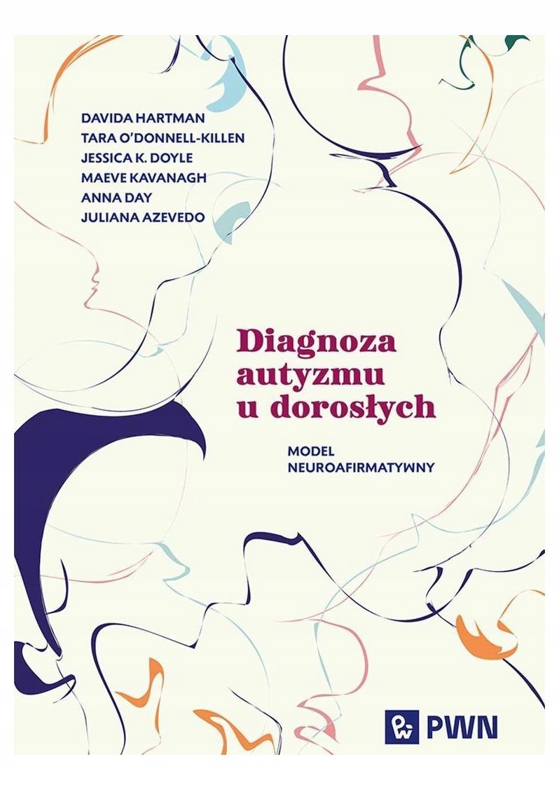 DIAGNOZA AUTYZMU U DOROSŁYCH - Davida Hartman, Tara ODonnell-Killen ...