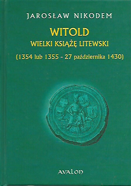 Witold wielki książę litewski (1354 lub 1355 - 27 października 1430 ...