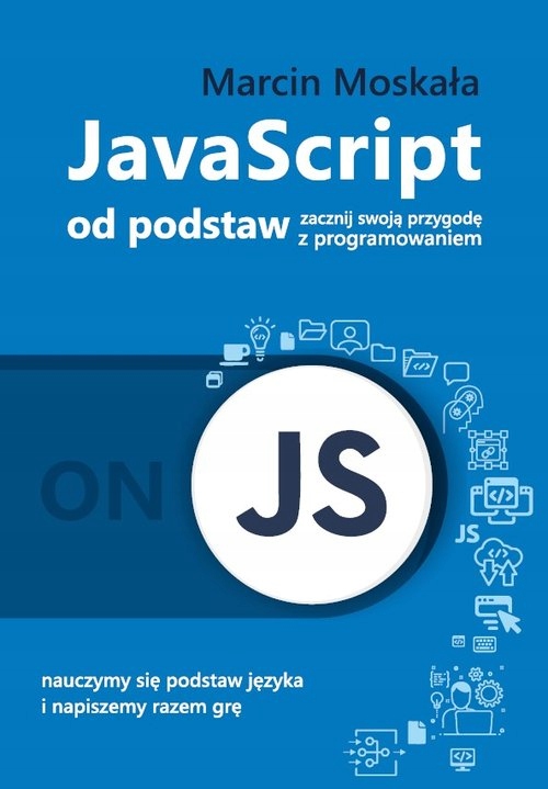 JavaScript od podstaw Marcin Moskała (12974544915) | Książka Allegro
