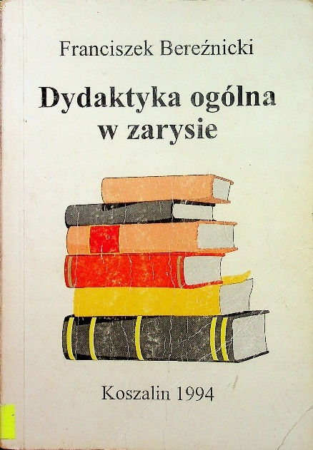 Dydaktyka ogólna w zarysie (12830218063) | Książka Allegro Dydaktyka ogólna w zarysie (12830218063) | Książka Allegro