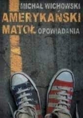 Amerykański matoł Michał Wichowski • Cena, Opinie - Allegro