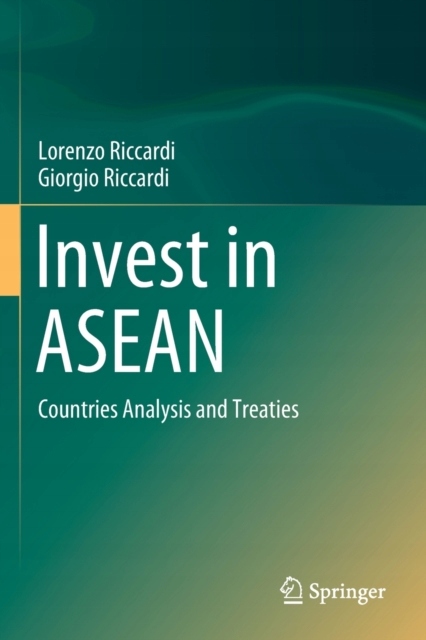 Invest in ASEAN: Countries Analysis and Treaties (13890464846 ...