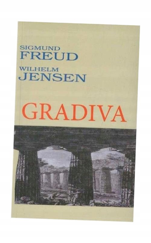 Gradiva Sigmund Freud, Wilhelm Jensen - porównaj ceny - Allegro.pl