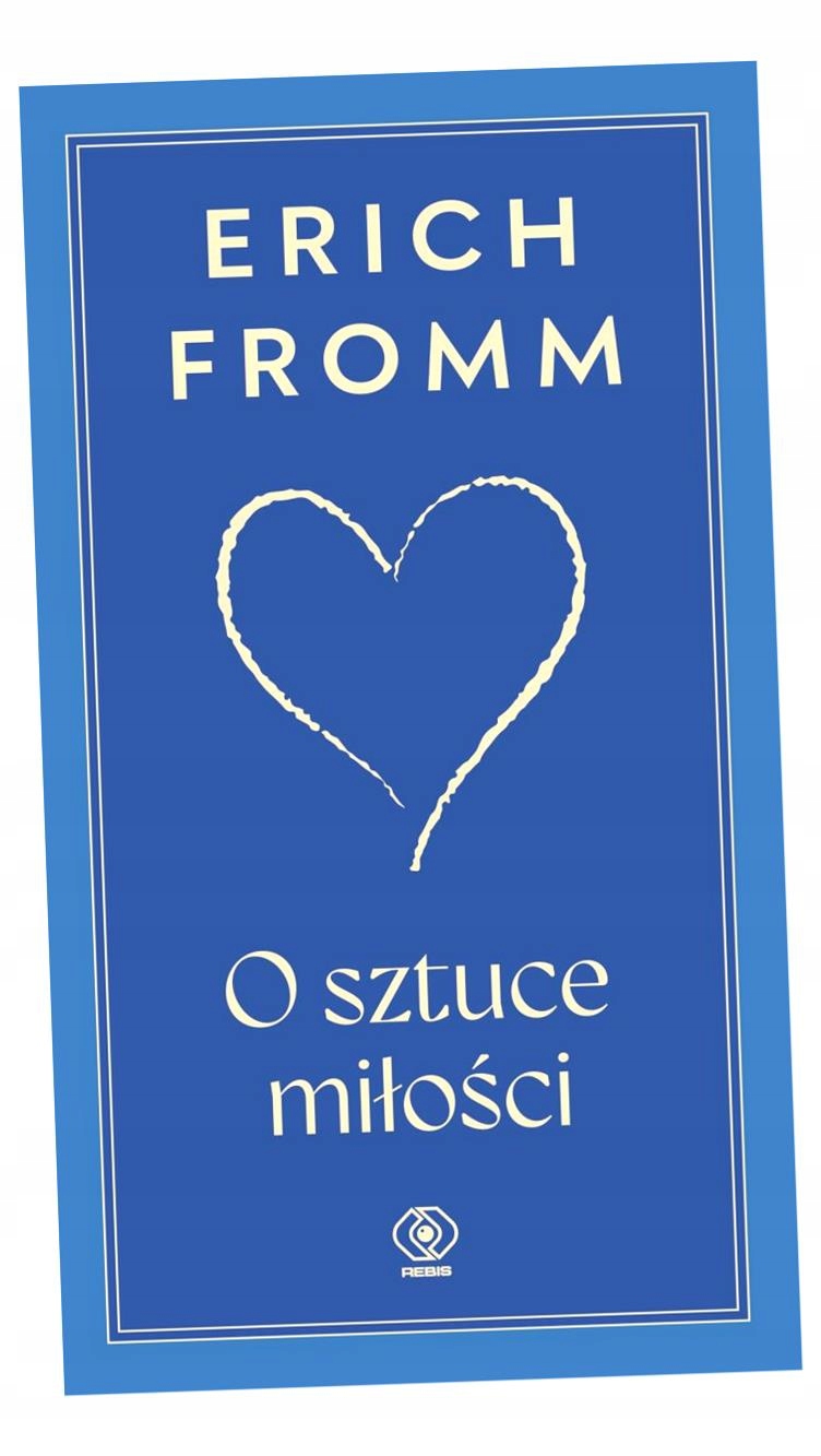 O SZTUCE MIŁOŚCI ERICH FROMM (17113529412) | Książka Allegro