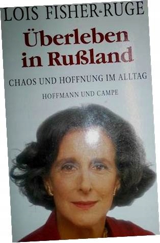 Uberleben in RuBland Lois Fisher-Ruge Literatura piękna(13408875970 ...