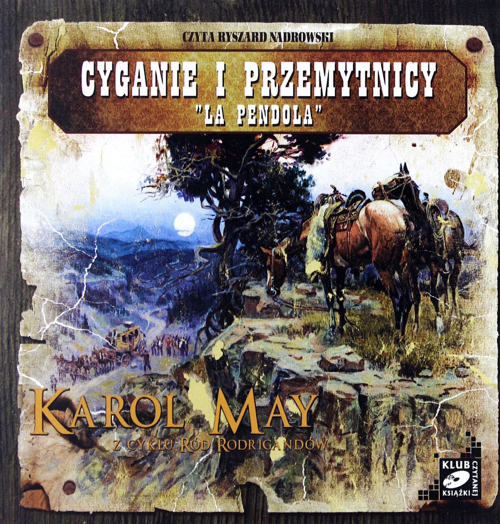 RÓD RODRIGANDÓW: TOM II - CYGANIE I PRZEMYTNICY / LA PENDOLA - KAROL ...