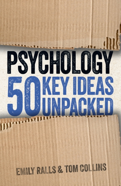 Psychology: 50 Key Ideas Unpacked Emily Ralls, Tom Collins (17434462135 ...