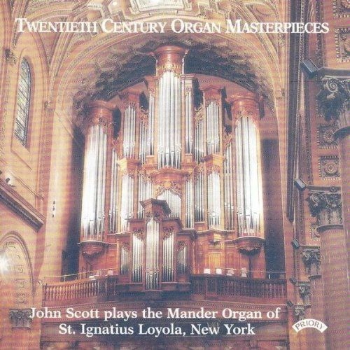 JOHN SCOTT: TWENTIETH CENTURY ORGAN MASTERPIECES - THE MANDER ORGAN OF ...