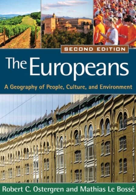 The Europeans, Second Edition: A Geography of People, Culture, and ...