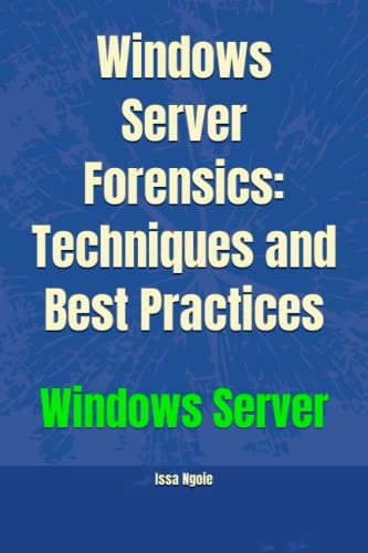 Ngoie, Issa Windows Server Forensics: Techniques and Best Practices (16479404611) | Książka Allegro