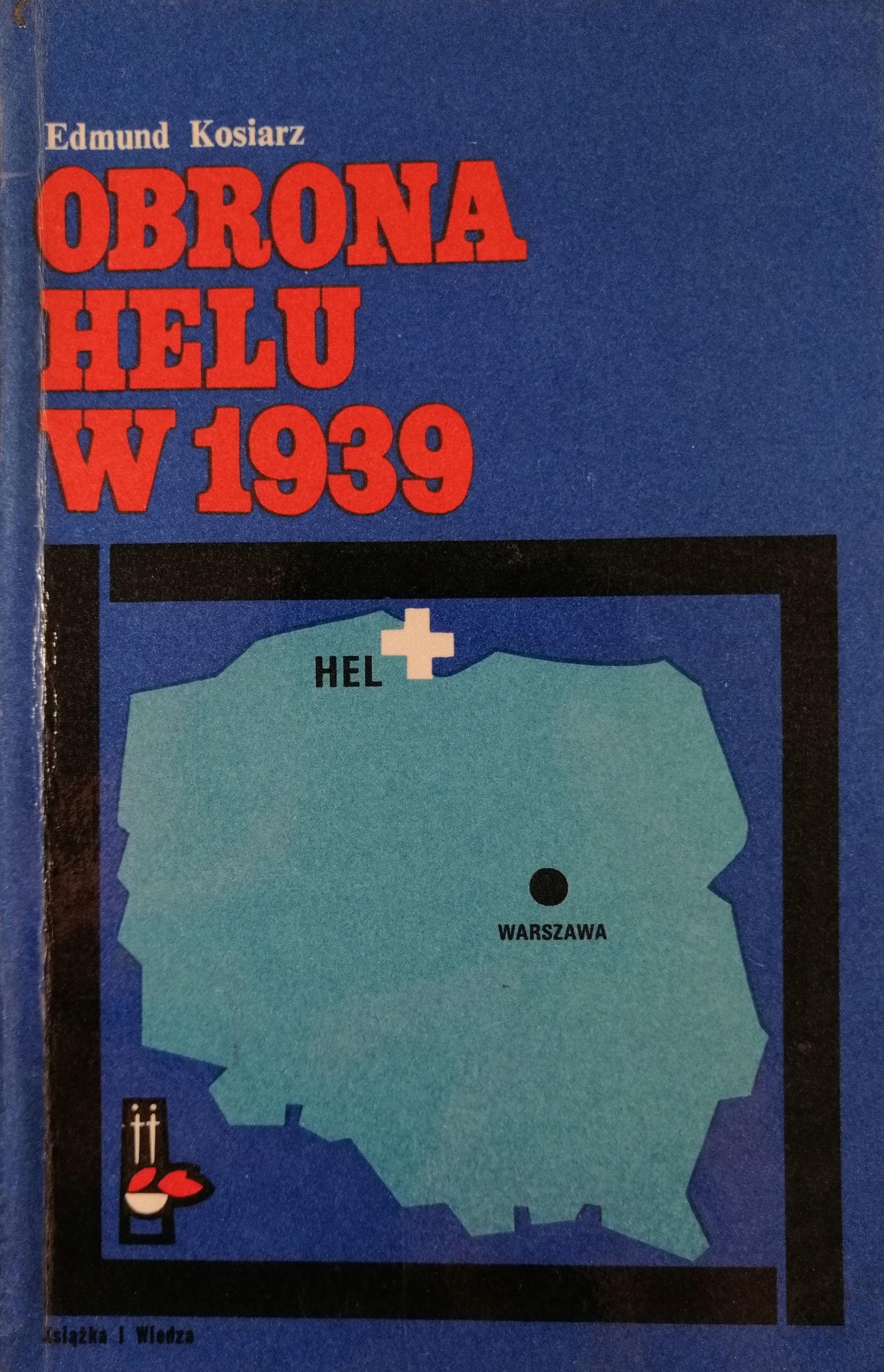 Obrona Helu w 1939 Edmund Kosiarz • Cena, Opinie - Allegro
