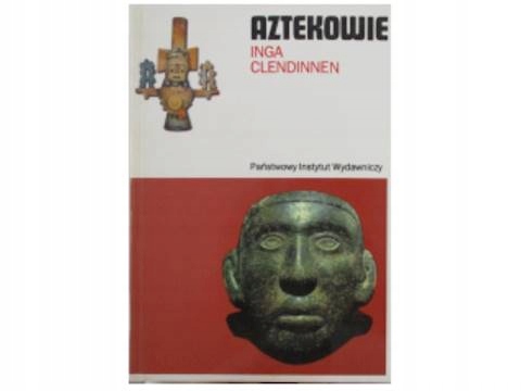 Aztekowie - I.Clendinnen (14017720237) | Książka Allegro