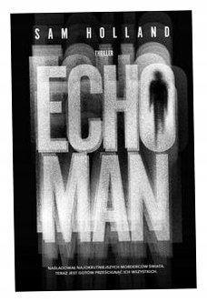 Echo Man Sam Holland (17123801255) | Książka Allegro