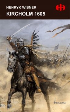 Kircholm 1605 Henryk Wisner - porównaj ceny - Allegro.pl