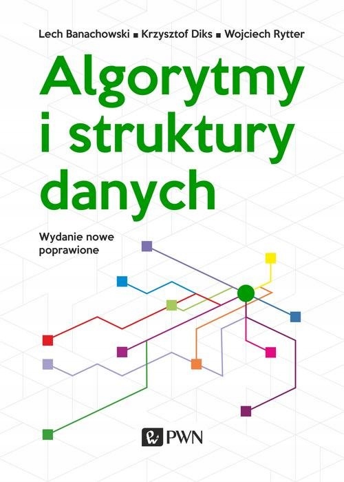 Algorytmy i struktury danych Krzysztof Diks, Lech Banachowski, Wojciech Rytter (12872192053 ...