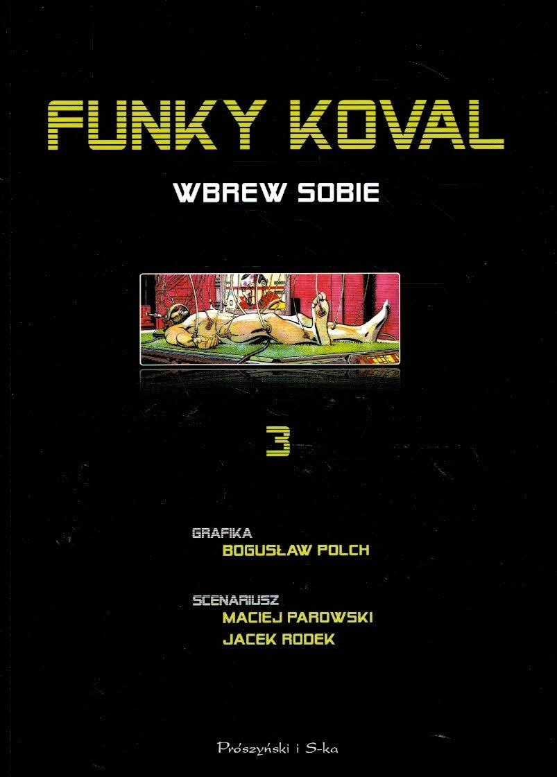 Funky Koval 3 Wbrew sobie Bogusław Polch, Jacek Rodek, Maciej Parowski ...