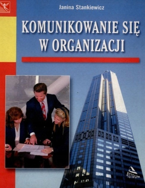 Komunikowanie się w organizacji J. Stankiewicz • Cena, Opinie - Allegro