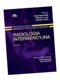Radiologia interwencyjna. Grainger & Alison Diagnostyka radiologiczna A ...