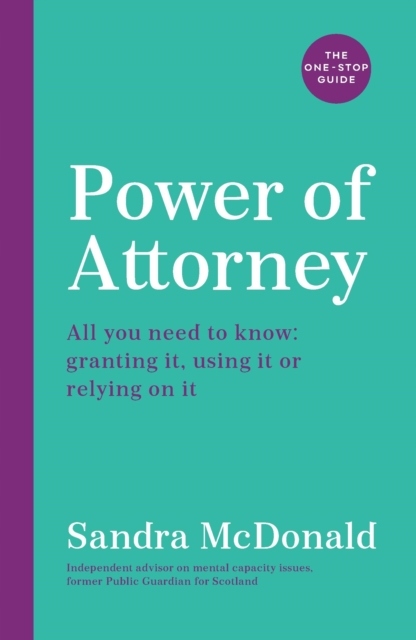 Power of Attorney: The One-Stop Guide: All you (13732486454) | Książka ...