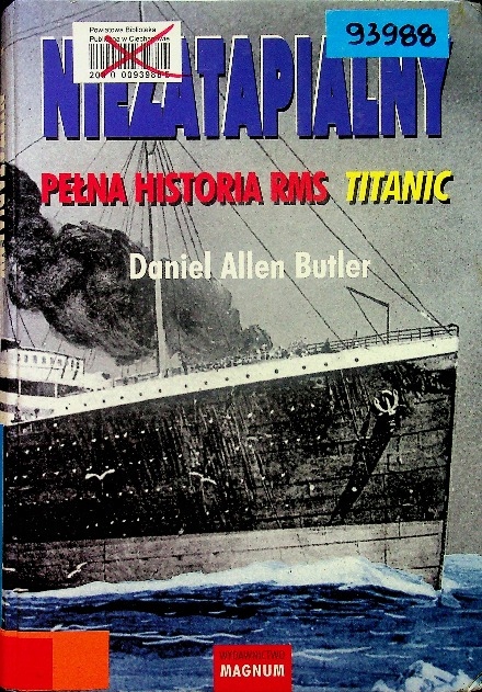 Niezatapialny Pełna historia RMS Titanic Daniel Allen Butler - porównaj ...