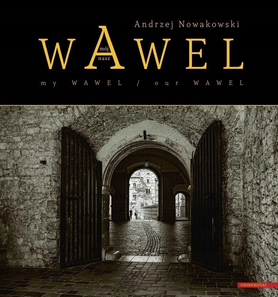 WAWEL NASZ/ WAWEL MÓJ / OUR WAWEL/ MY WAWEL (18229315504) | Książka Allegro