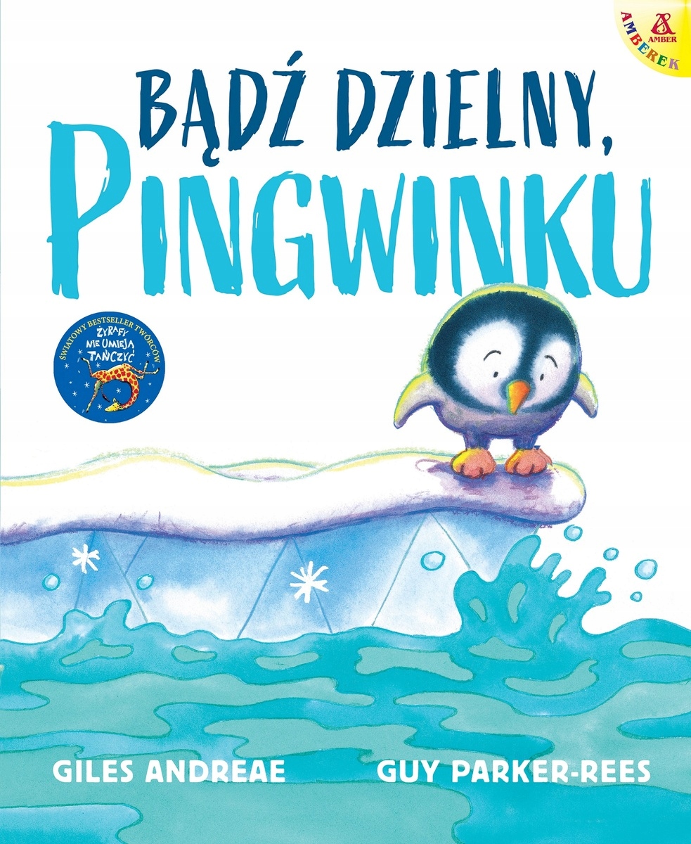 Bądź dzielny, pingwinku Giles Andreae;Guy Parker-Rees Książki dla ...