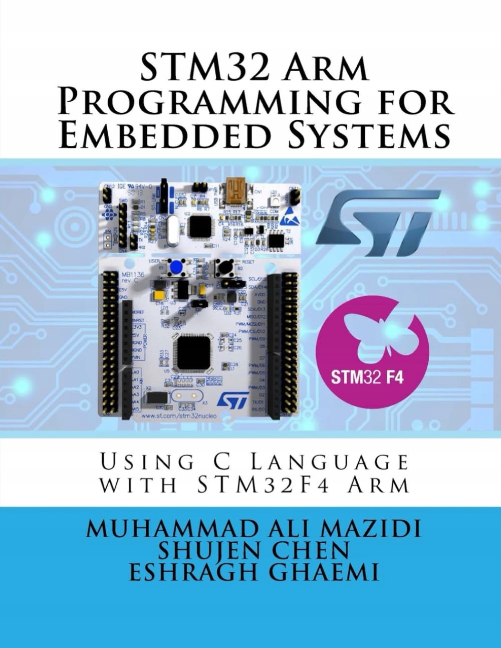 STM32 Arm Programming for Embedded Systems: Using C Language with STM32 Nucleo mazidi, Muhammad ...