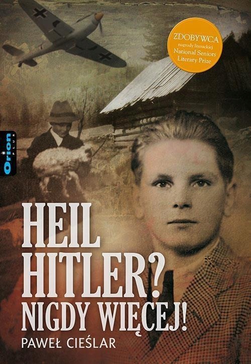 Heil Hitler? Nigdy więcej! Paweł Cieślar Literatura piękna(12438014844 ...