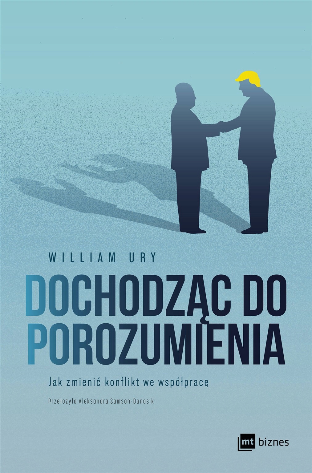 Dochodząc do porozumienia William Ury • Cena, Opinie - Allegro