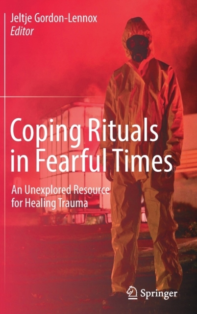 Coping Rituals in Fearful Times: An Unexplored Resource for Healing ...