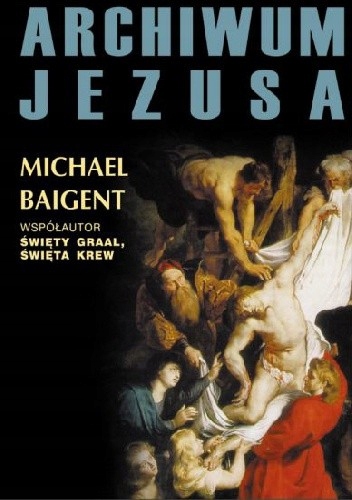 Archiwum Jezusa Michael Baigent (17263255178) | Książka Allegro