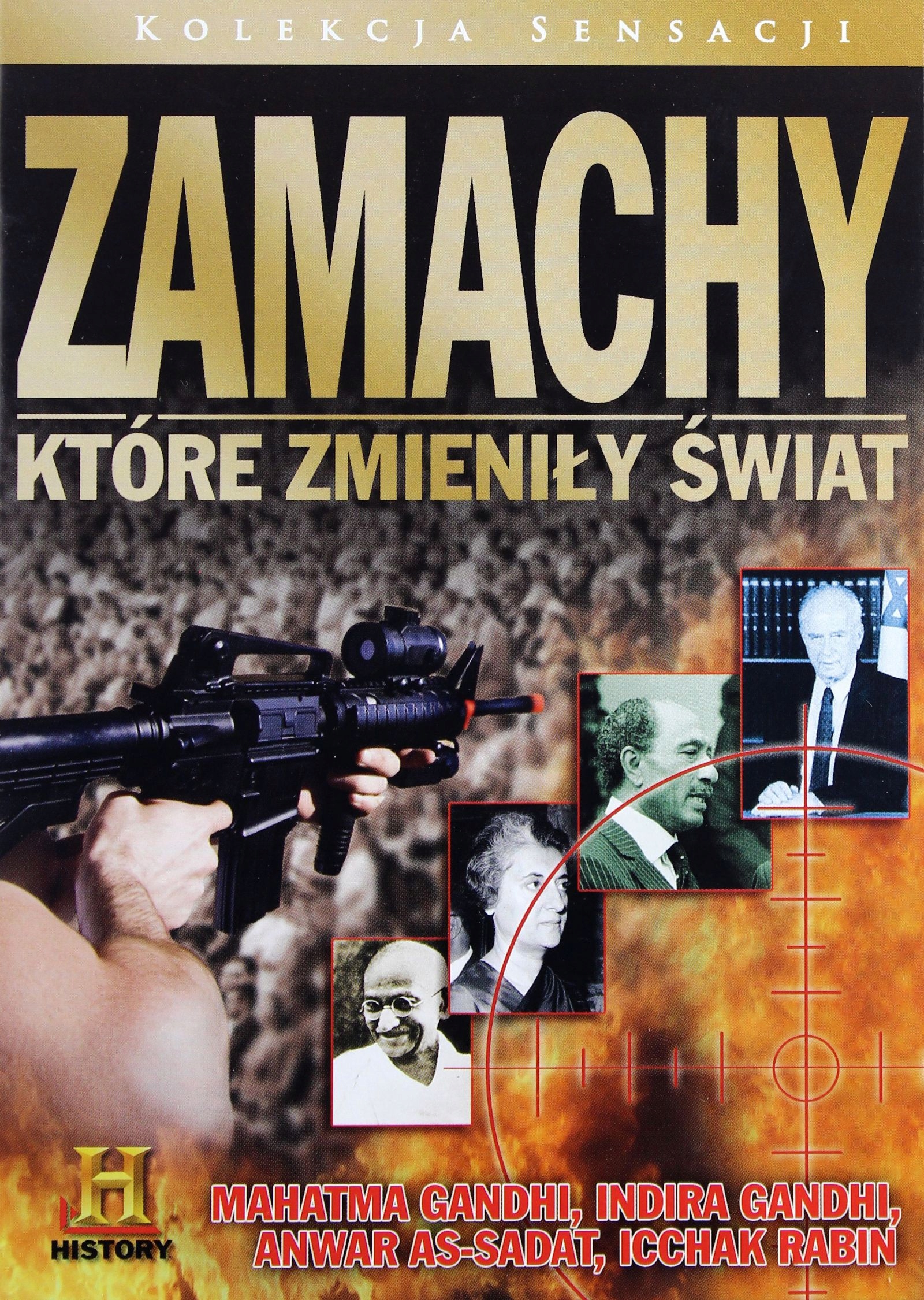 Zamachy które zmieniły świat 02: Mahatma Gandhi / Indira Gandhi / Anwar ...