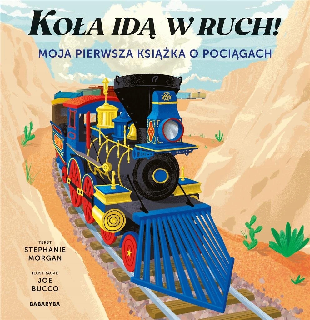 Koła idą w ruch! Moja pierwsza książka o pociągach (13216426274 ... Koła idą w ruch! Moja pierwsza książka o pociągach (13216426274 ...