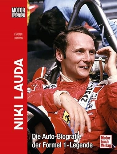 Motorlegenden - Niki Lauda: Die Auto-Biographie der Formel 1-Legende ...