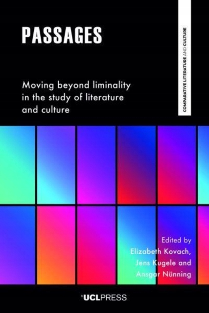 Passages: Moving Beyond Liminality in the Study of Literature and ...