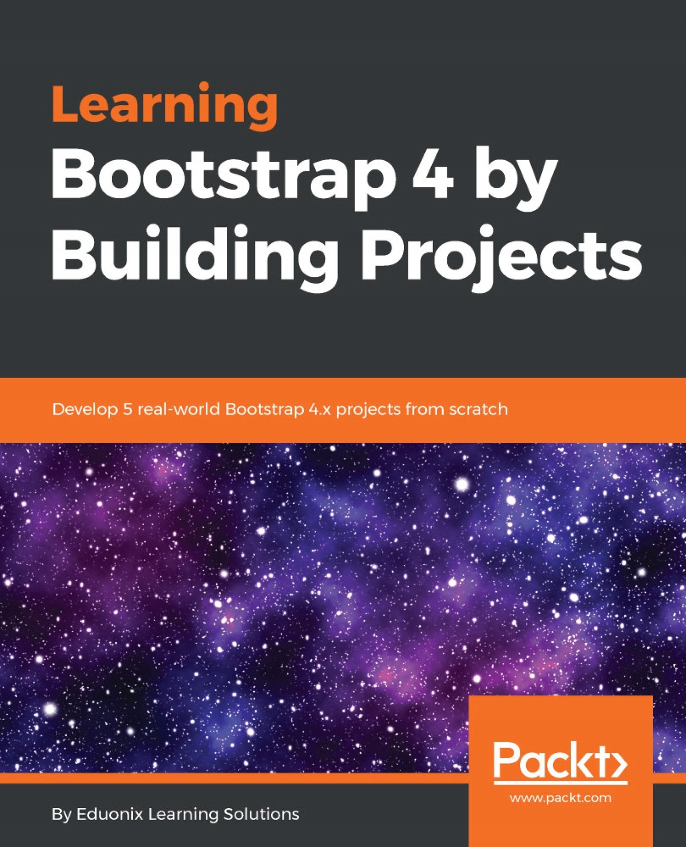 Learning Bootstrap 4 by Building Projects Eduonix Learning Solutions ...