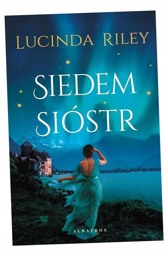 Siedem sióstr. Cykl Siedem Sióstr Tom 1 Lucinda Riley (13778978208 ...