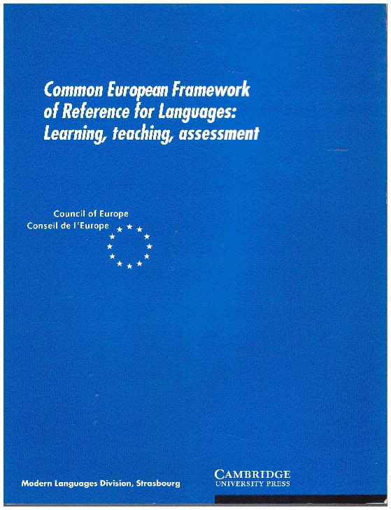 Common European Framework of Reference fo Languages: Learning, teaching ...