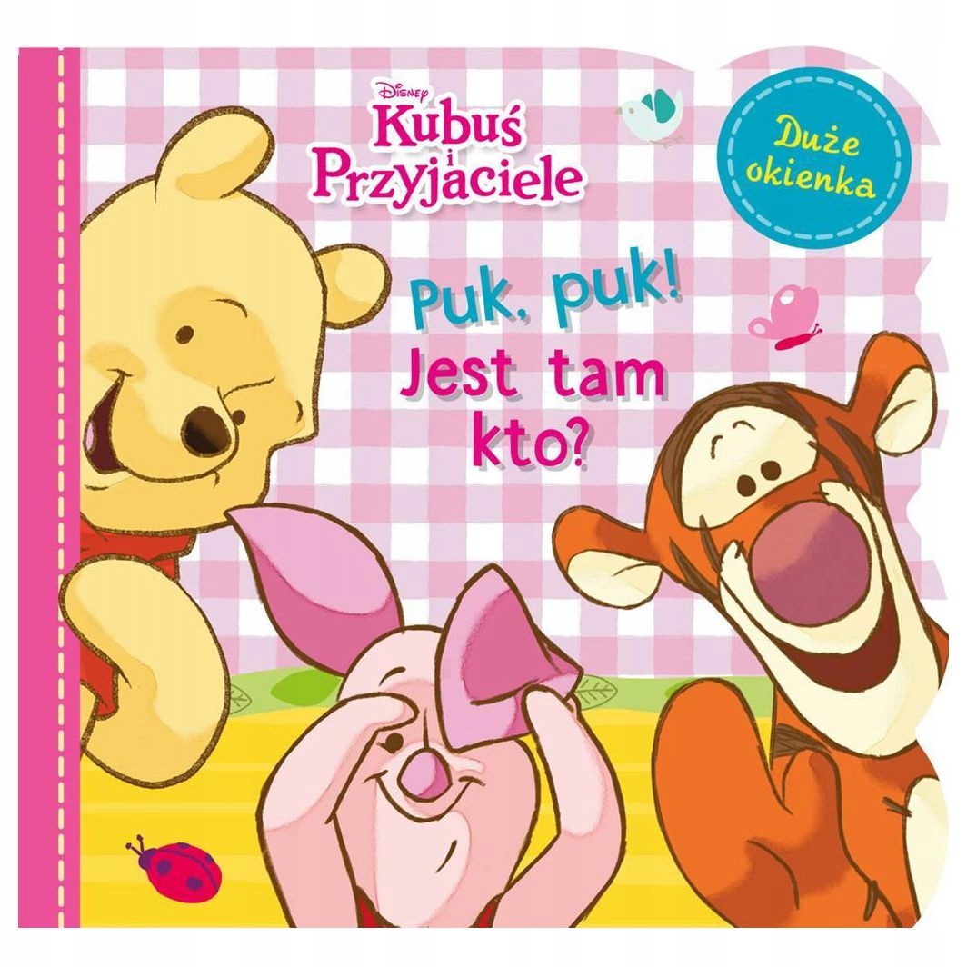 PUK, PUK! JEST TAM KTO? DISNEY KUBUŚ I PRZYJACIELE - Anna Lach (KSIĄŻKA ...
