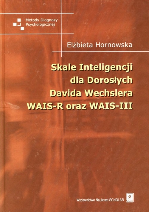 Skale inteligencji dla dorosłych Davida Wechslera WAIS-R oraz WAIS-III ...