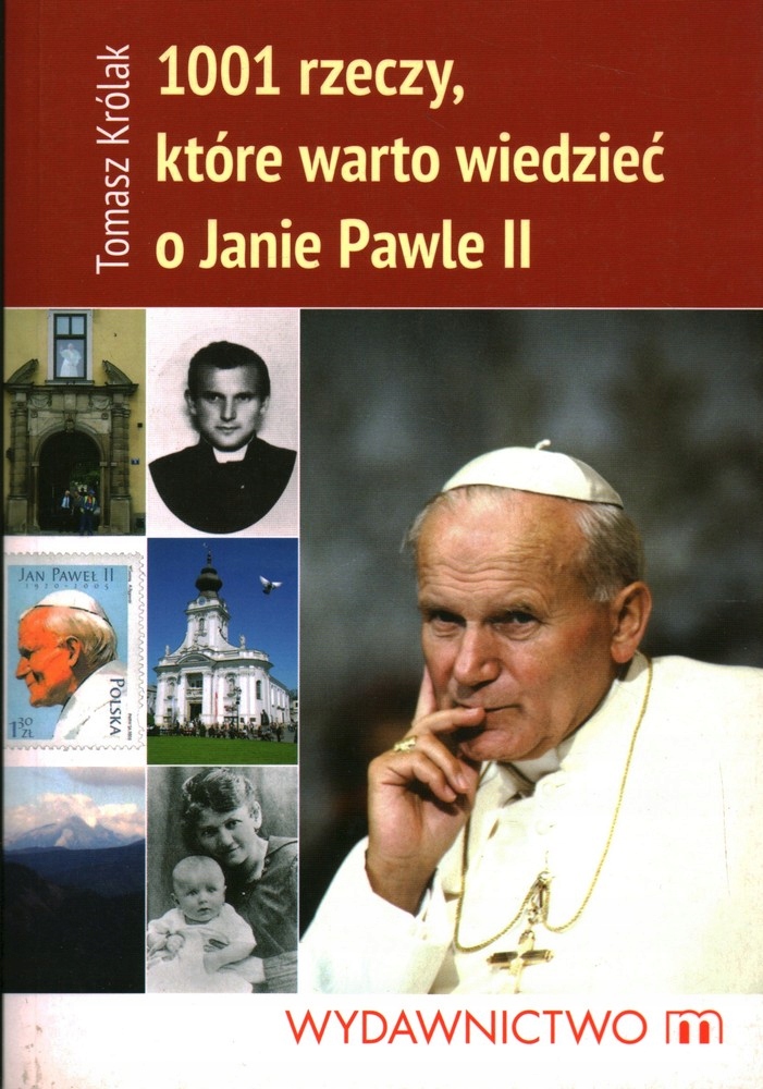1001 RZECZY, KTÓRE WARTO WIEDZIEC O JANIE PAWLE II (12881976505 ...